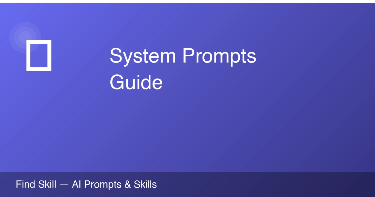 System Prompts: The One Thing That Actually Makes AI Useful | FindSkill ...